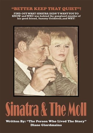 Sinatra and The Moll by Diane Giordmaina | Goodreads