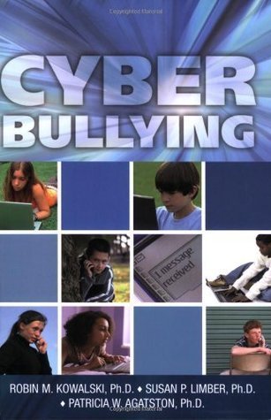 Cyber Bullying: Bullying in the Digital Age by Robin M. Kowalski ...
