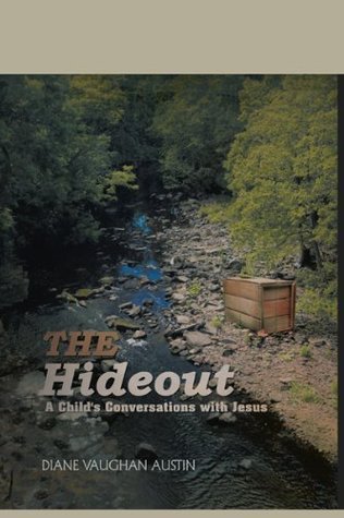 The Hideout: A Child's conversations with Jesus by Diane Vaughan Austin | Goodreads
