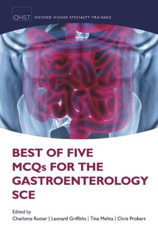 Best of Five MCQs for the Gastroenterology SCE by Charlotte Rutter ...
