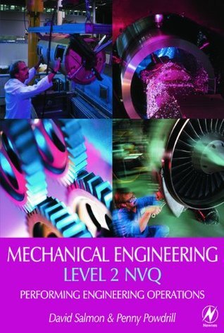 Mechanical Engineering, Level 2 NVQ: Performing Engineering Operations ...