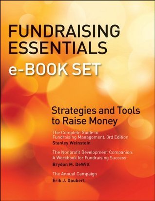 Fundraising Essentials e-book Set: Strategies and Tools to Raise Money ...