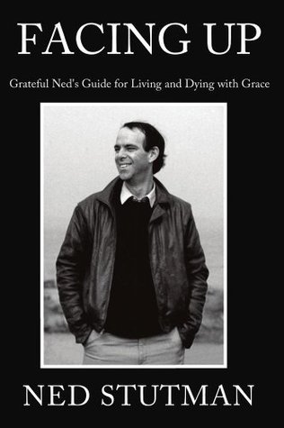 Facing Up by Ned Stutman | Goodreads