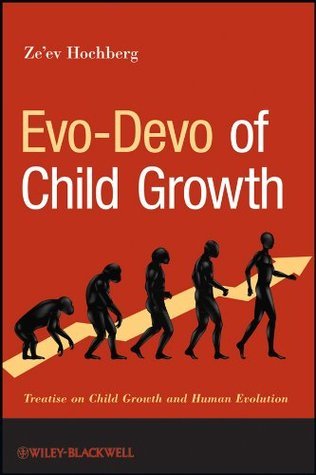 Evo-Devo of Child Growth: Treatise on Child Growth and Human Evolution ...