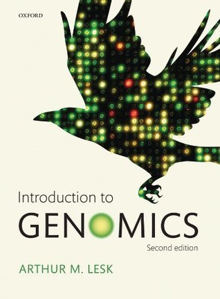 Introduction to Genomics by Arthur Lesk | Goodreads