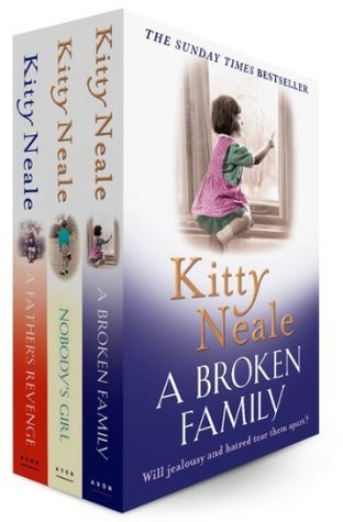 A Broken Family / Nobody’s Girl / A Father’s Revenge by Kitty Neale ...
