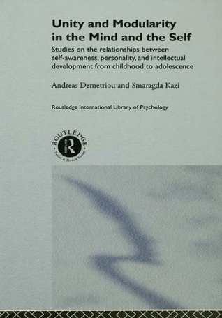 Unity and Modularity in the Mind and Self: Studies on the Relationships ...