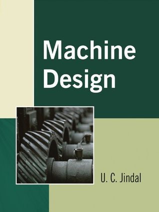 Machine Design by Jindal | Goodreads