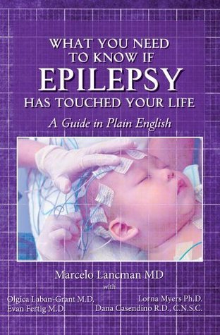 What you need to know if epilepsy has touched your life: a guide in ...