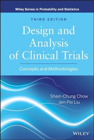 Design and Analysis of Clinical Trials: Concepts and Methodologies by ...