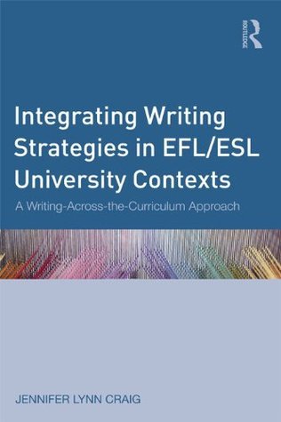 Integrating Writing Strategies in EFL/ESL University Contexts: A ...
