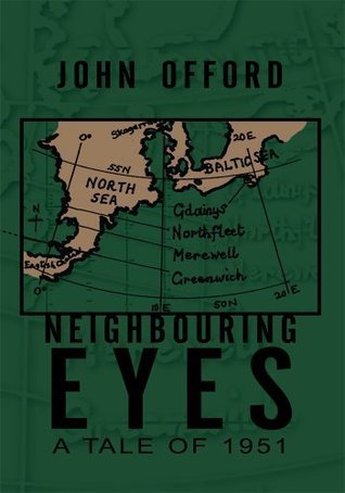 Neighbouring Eyes : A Tale of 1951 by John Offord | Goodreads