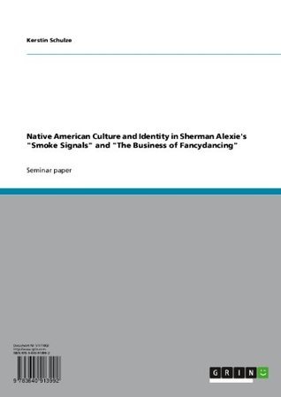 Native American Culture and Identity in Sherman Alexie's "Smoke Signals ...