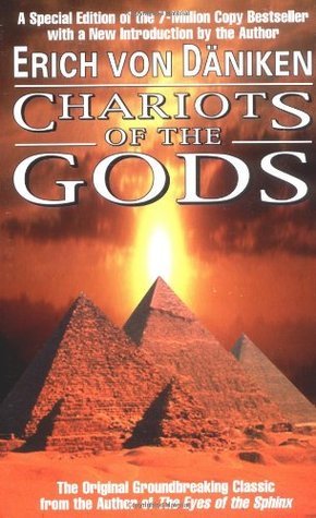 Chariots of the Gods: Unsolved Mysteries of the Past by Erich von ...