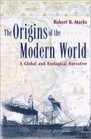 The Origins of the Modern World: A Global and Ecological Narrative by ...