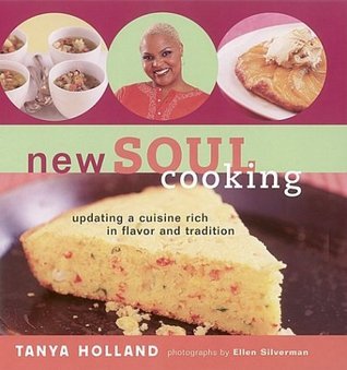 New Soul Cooking: Updating a Cuisine Rich in Flavor and Tradition by ...