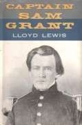 Captain Sam Grant by Lloyd Lewis | Goodreads