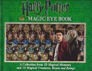 Harry Potter Magic Eye Book: A Collection from 3D Magical Moments and ...
