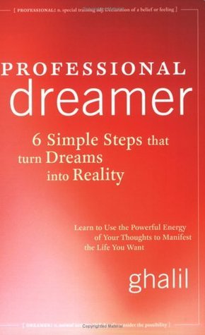 Professional Dreamer: 6 Simple Steps That Turn Dreams Into Reality by ...