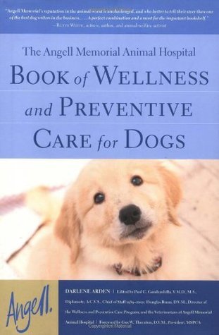 The Angell Memorial Animal Hospital Book of Wellness and Preventive ...