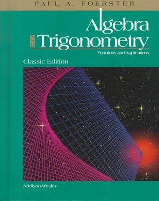 Algebra and Trigonometry: Functions and Applications by Paul A ...