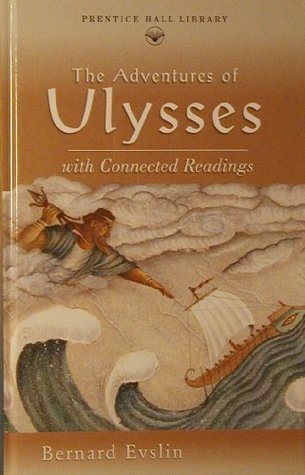 The adventures of Ulysses: With connected readings by Bernard Evslin ...