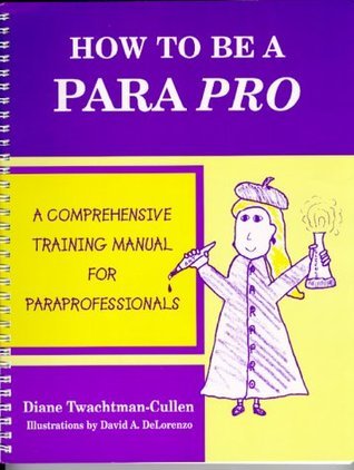 How To Be A Para Pro : A Comprehensive Training Manual For ...