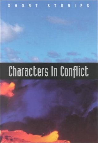 Characters in Conflict: Short Stories by Holt, Rinehart and Winston ...
