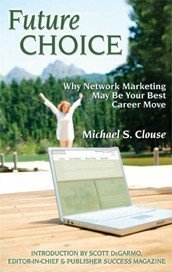 Future Choice: Why Network Marketing May Be Your Best Career Move by ...