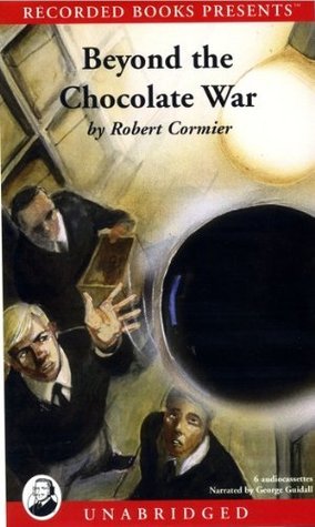 Beyond the Chocolate War [Unabridged Cassettes] by Robert Cormier ...