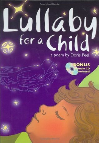 Lullaby for a Child: A Poem by Doris Peel by Evelyn Brookins | Goodreads