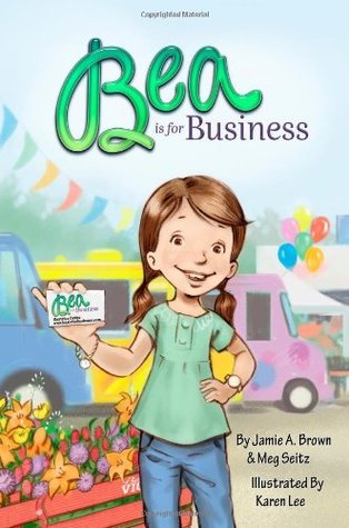 Bea is for Business by Jamie A. Brown | Goodreads