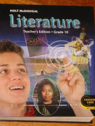Holt McDougal Literature: Teacher's Edition Grade 10 2012 by Holt ...