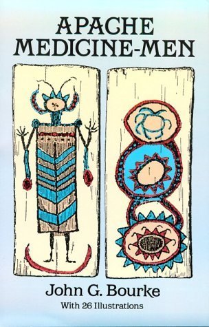 Apache Medicine-Men by John G. Bourke | Goodreads