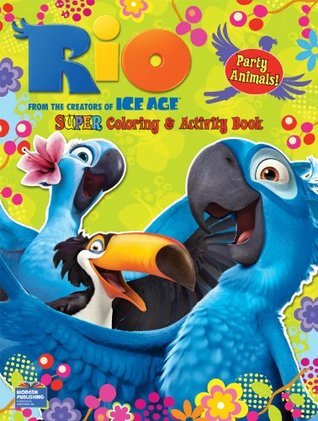 Rio Super Coloring and Activity Book by Modern Publishing | Goodreads