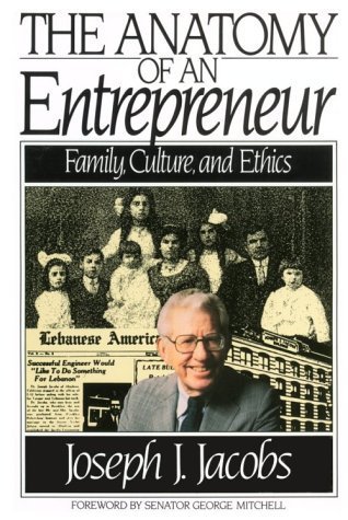Anatomy of an Entrepreneur: Family Culture Ethics by Joseph J. Jacobs ...