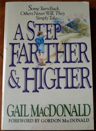 A Step Farther and Higher: Some Turn Back, Others Never Will by Gail ...