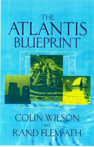 The Atlantis Blueprint by Colin Wilson | Goodreads