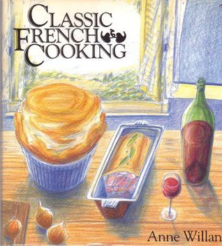 CLASSIC FRENCH COOKING by Valentina Harris | Goodreads