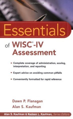 Essentials of WISC-IV Assessment by Dawn P. Flanagan | Goodreads