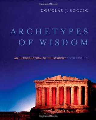 Archetypes of Wisdom: An Introduction to Philosophy by Douglas J ...