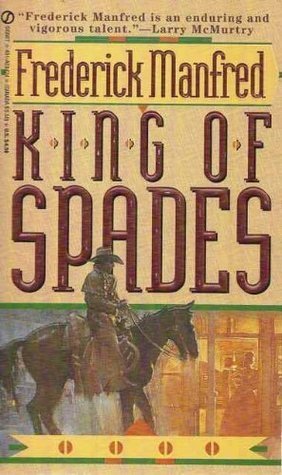King of Spades (Buckskin Man Tales) by Frederick Manfred | Goodreads
