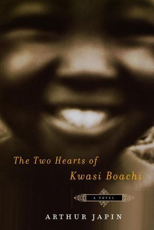 The Two Hearts of Kwasi Boachi by Arthur Japin | Goodreads
