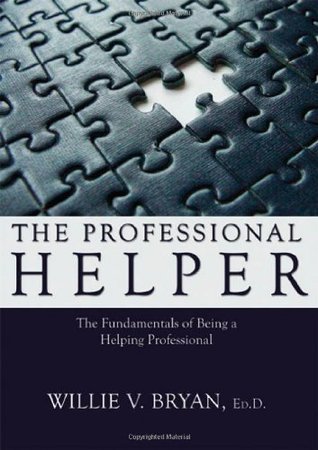 The Professional Helper: The Fundamentals of Being a Helping ...