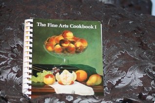 Fine Arts Cookbook Number One by Mrs. Robert L.M. Ahern | Goodreads