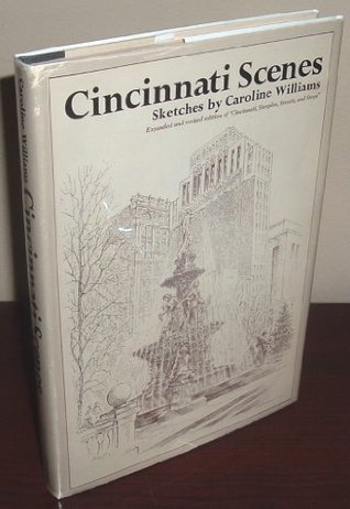 Cincinnati Scenes by Caroline Williams | Goodreads
