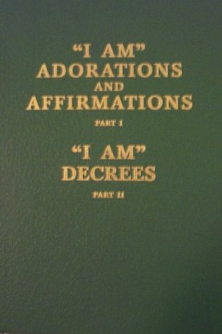 "I AM" Adorations and Affirmations; "I AM" Decrees (Saint Germain ...