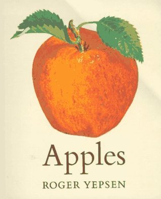 Apples by Roger Yepsen | Goodreads