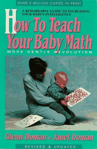 How to Teach Your Baby Math (More Gentle Revolution) by Glenn Doman ...