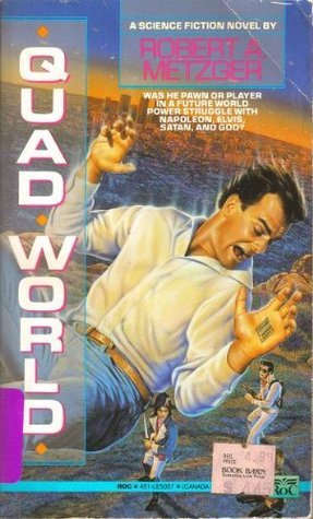 Quad World by Robert A. Metzger | Goodreads